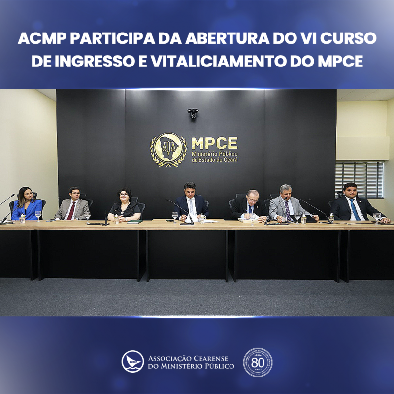 ACMP participa da abertura do VI Curso de Ingresso e Vitaliciamento do ...